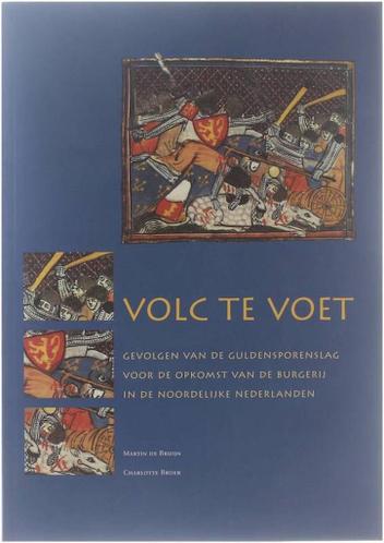 ② Volc te voet : gevolgen van de Guldensporenslag voor de opko — Geschiedenis | Stad en Regio ...