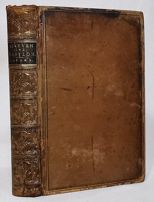 ② Austen Henry Layard - Nineveh and Babylon. A Narrative of a ...