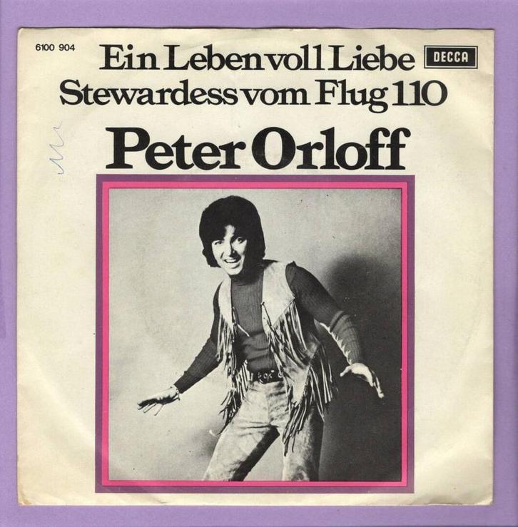 ② Peter Orloff – Ein Leben Voll Liebe / Stewardess Vom Flug 11 ...