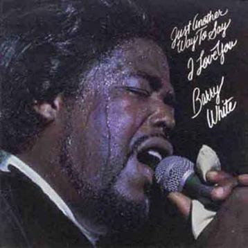 ② Barry White - Just Another Way To Say I Love You — Vinyles | Pop ...